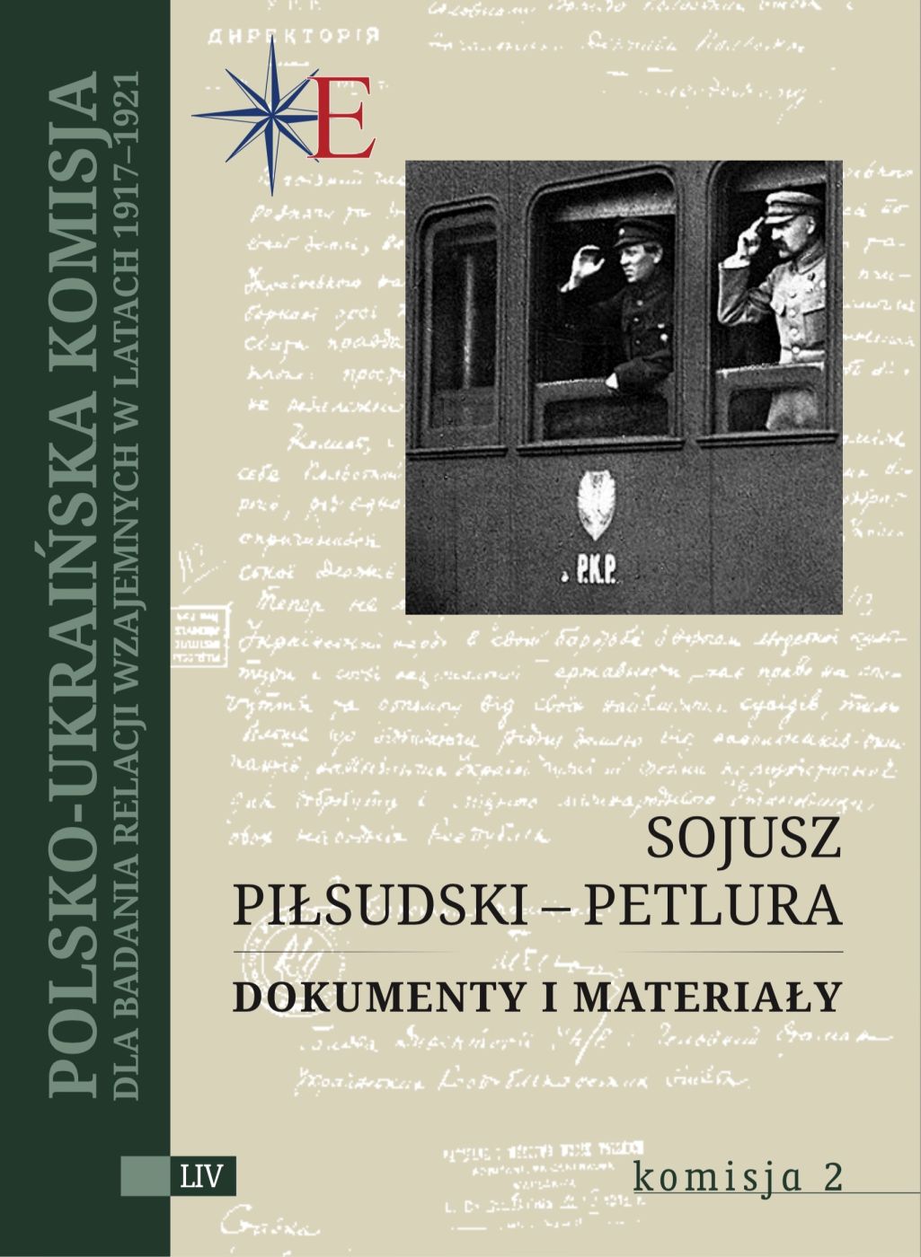 Sojusz Piłsudski – Petlura Dokumenty i materiały - Książki Instytut ...