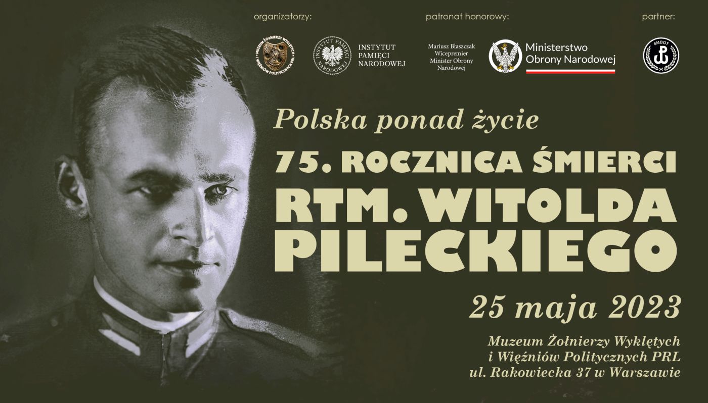 Uroczystości upamiętniające rtm. Witolda Pileckiego w Muzeum Żołnierzy ...